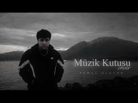 Kemal Ulutaş - Müzik Kutusu (Emir Can İğrek Cover) 
