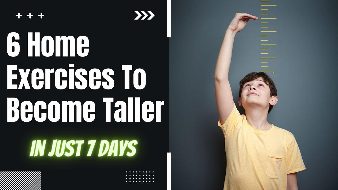 6 Home Exercises To Become Taller In Just 7 Days || - YouTube