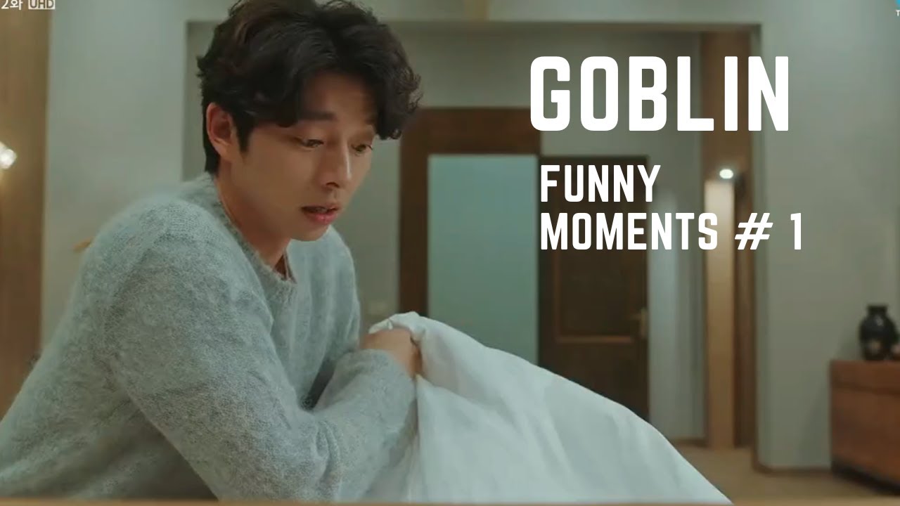 Goblin funny moments part 1|| Episode 1 & 2|| - YouTube