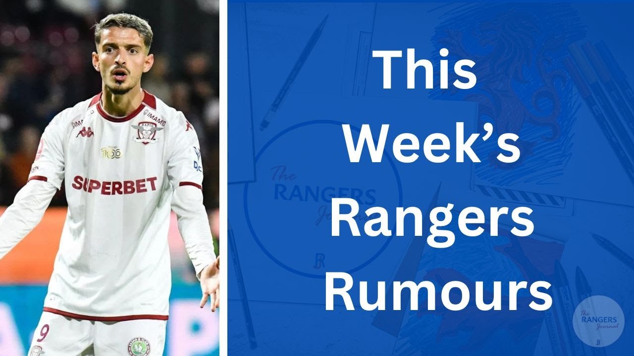 This Week's Rangers Rumours - YouTube