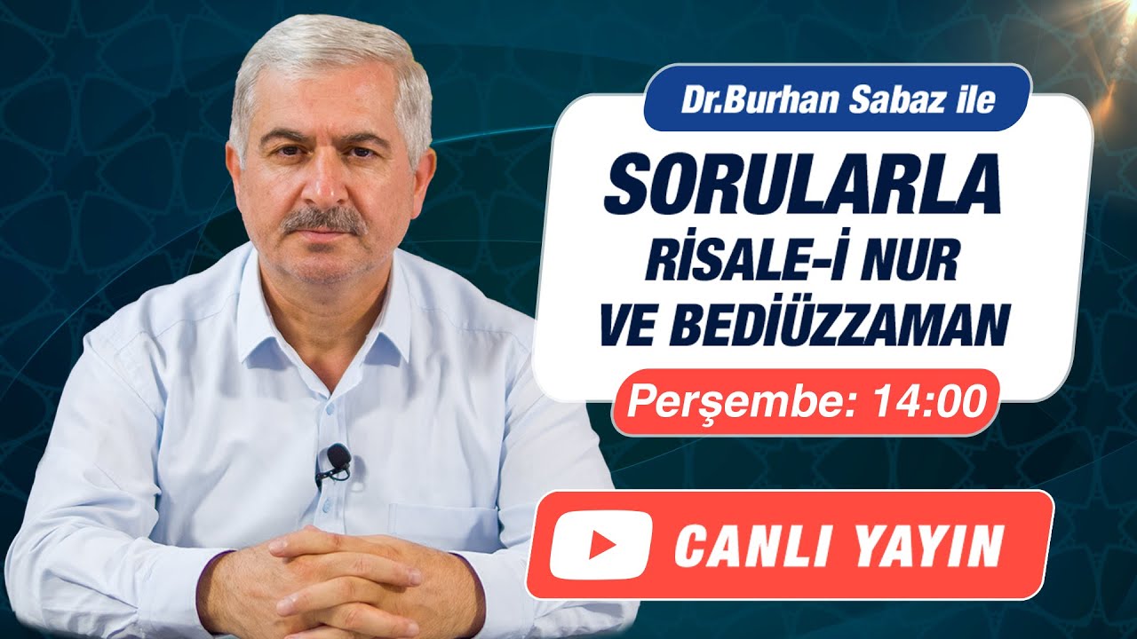Sorularla Risale-i Nur ve Bediüzzaman - 21 Aralık - Dr. Burhan SABAZ ...
