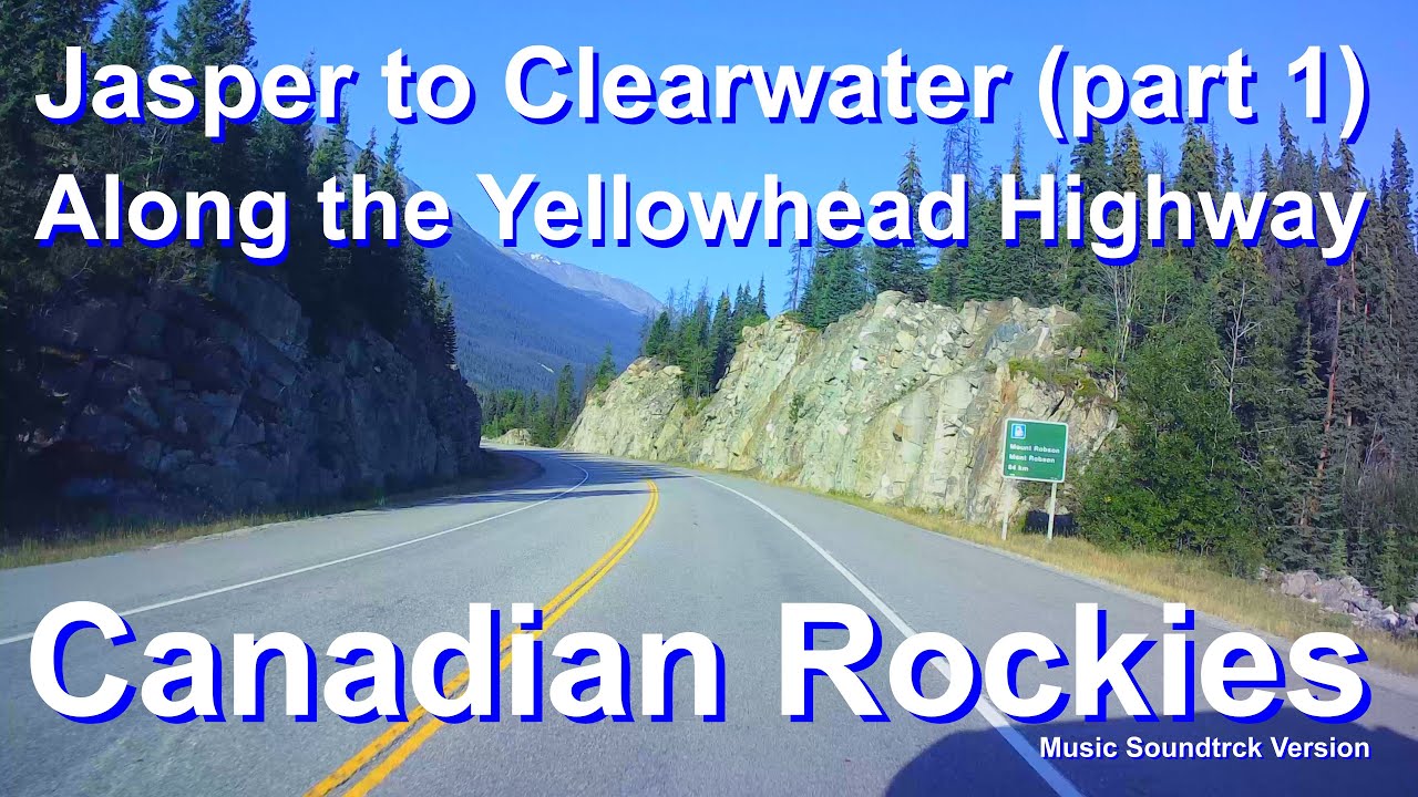 The Rockies - Canada .Scenic Drive,Jasper to Clearwater (part 1),Road ...