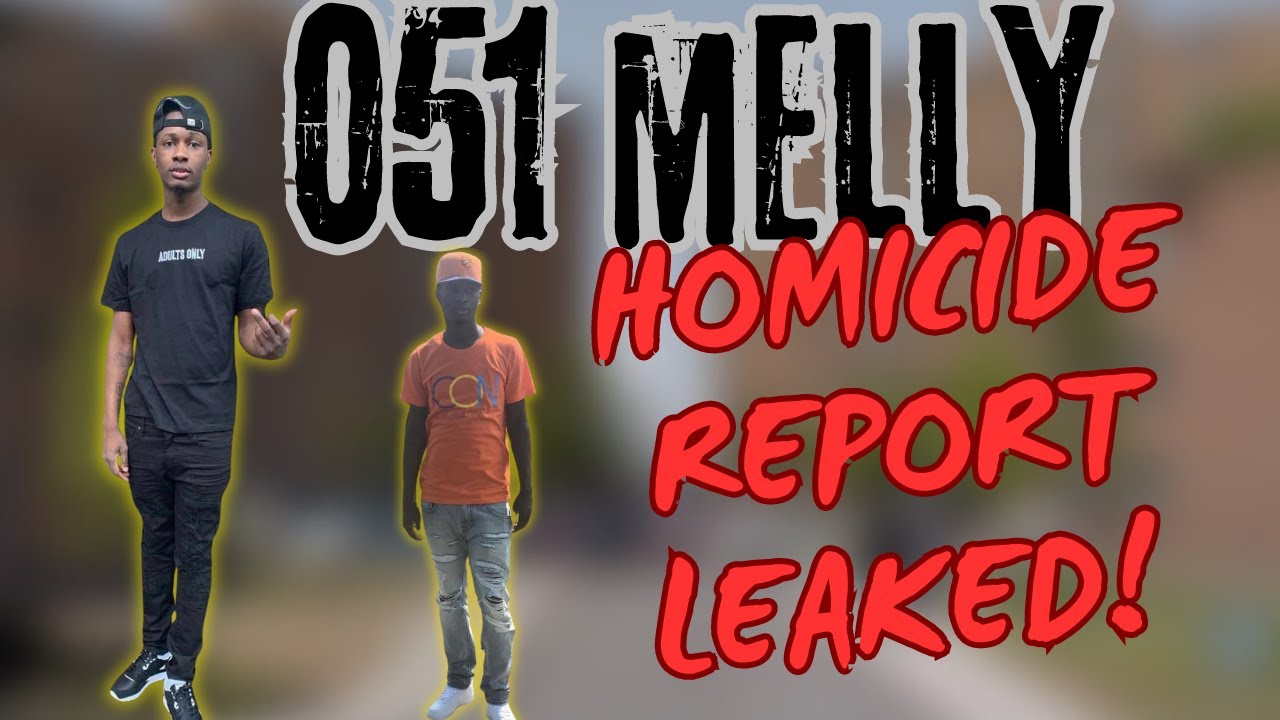 😱 LEAKED PAPERWORK - FOIA - 051 YM MELLY HOMICIDE REPORT 😱 - YouTube
