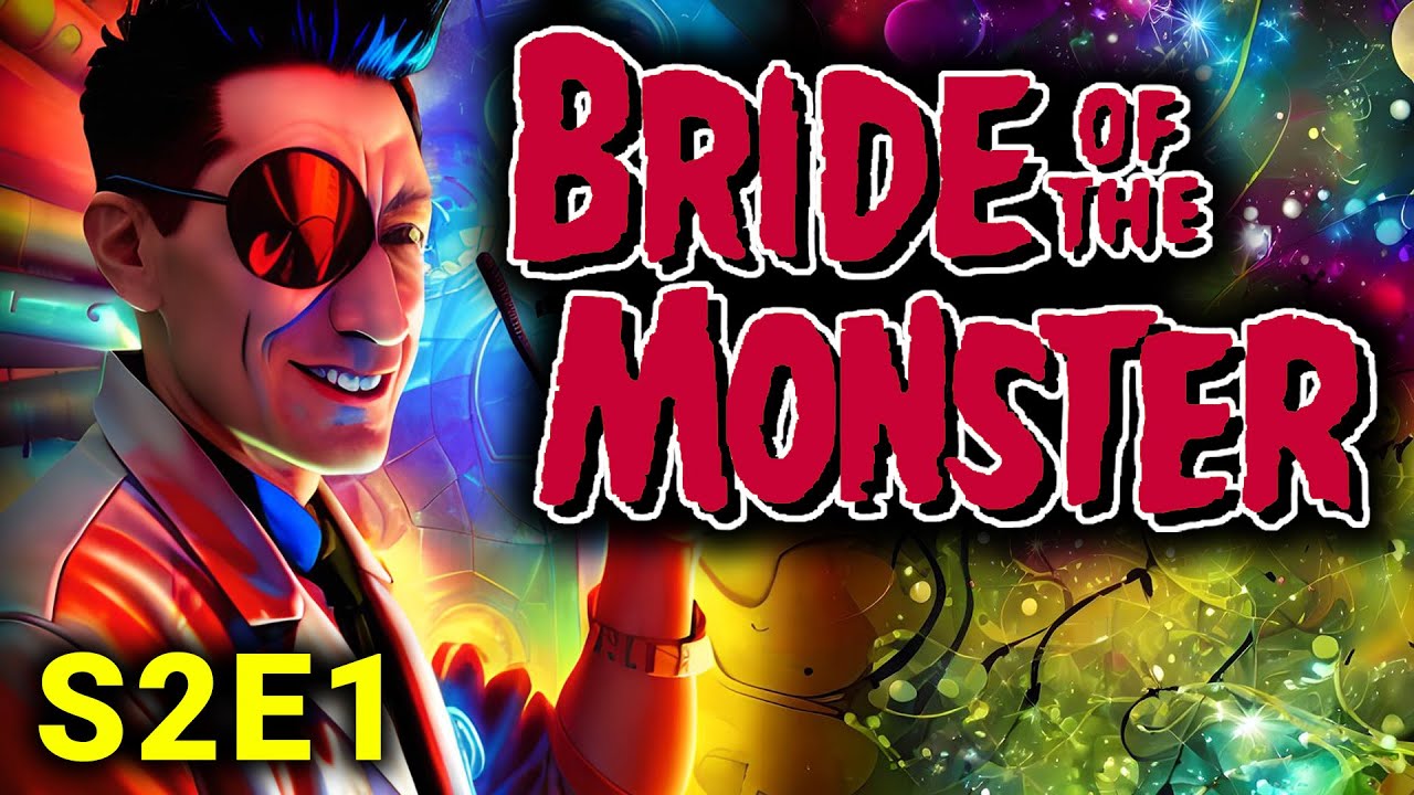 S2E1 Dr Acid's Midnight Madness - Bride of the Monster - YouTube