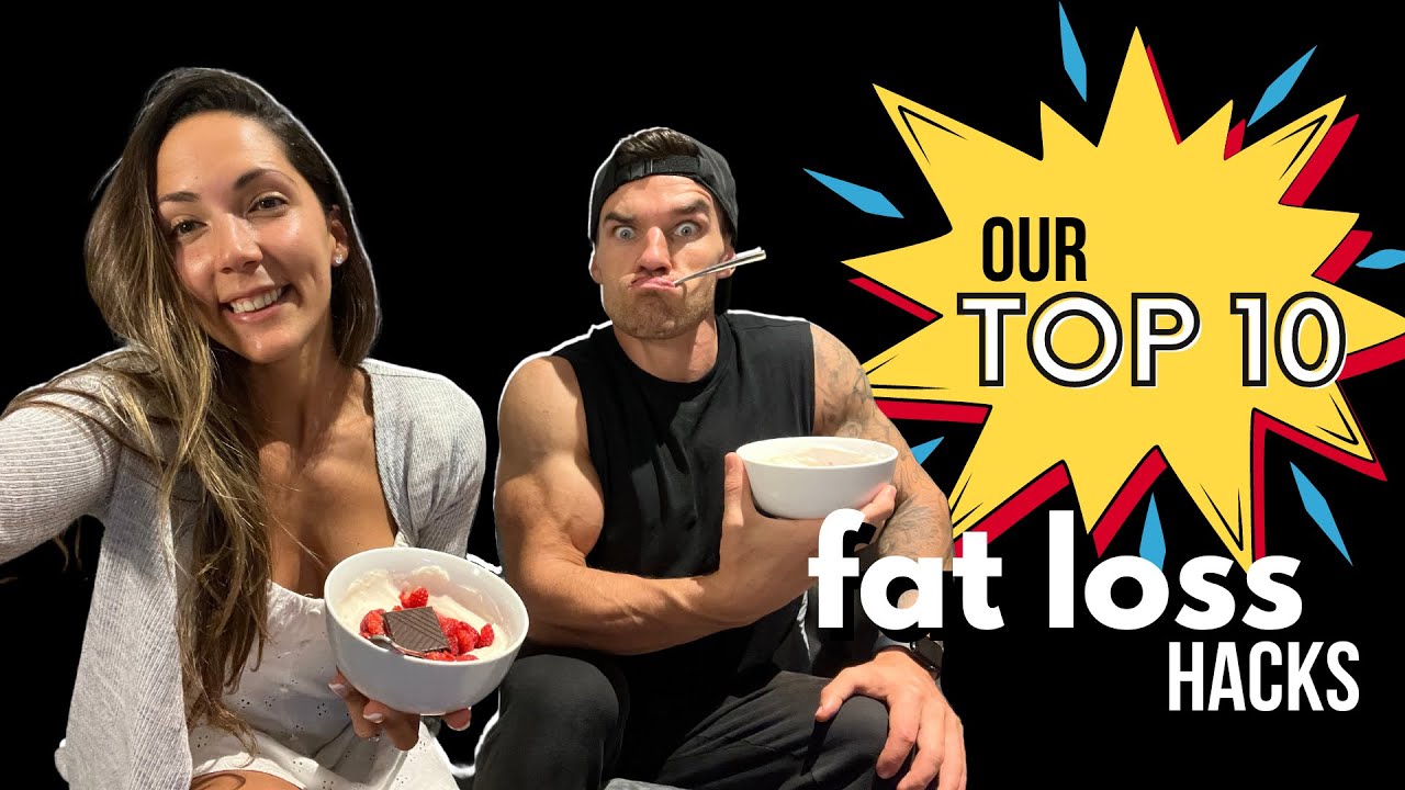 EP 8: Our Personal Top 10 Fat Loss Hacks - YouTube