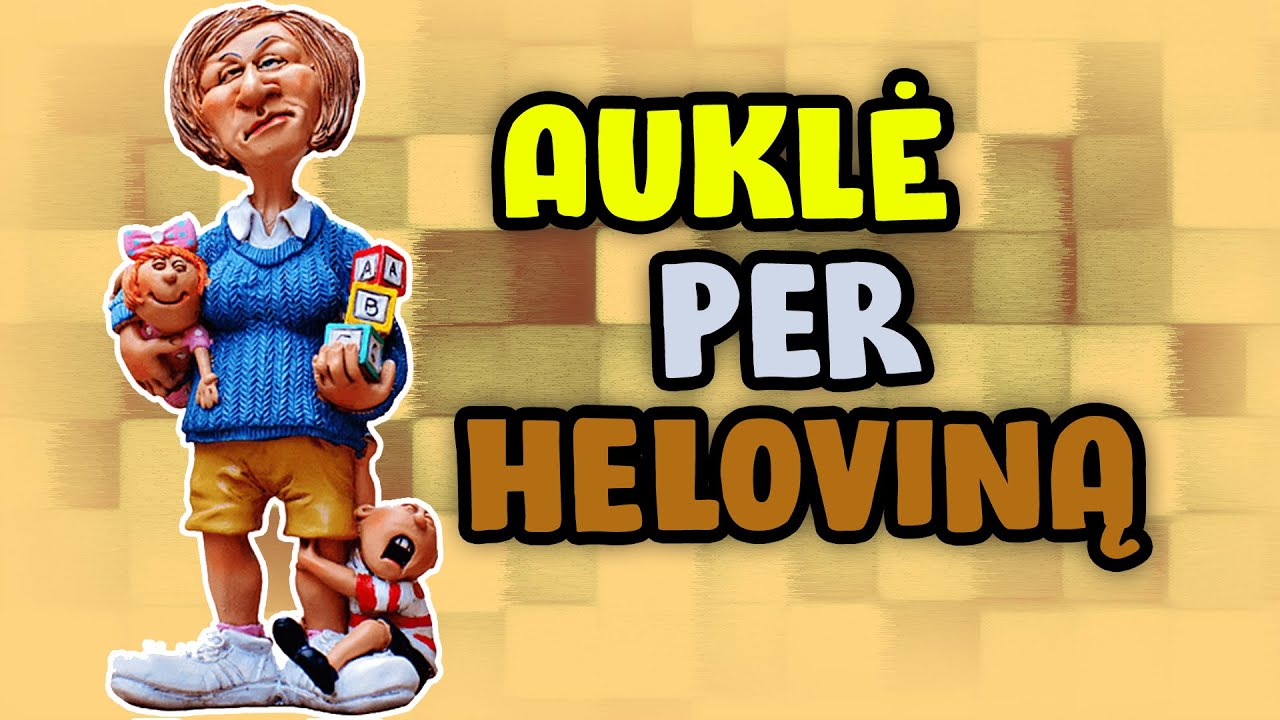 DIRBU AUKLE PER HELOVINĄ! - YouTube