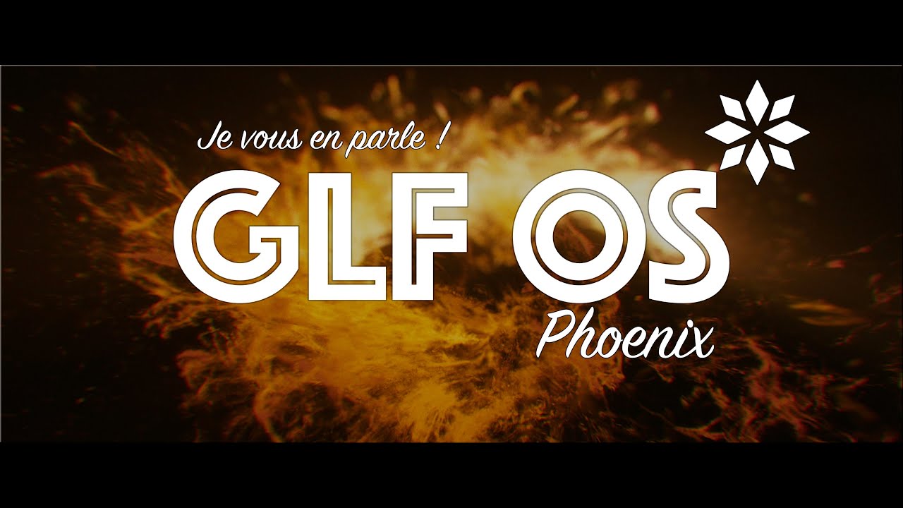 GLF OS - Je vous en parle - Et ce n'est que le début !! - YouTube