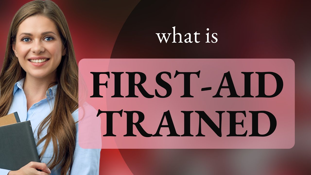 Understanding "First-aid Trained": A Guide for English Learners - YouTube