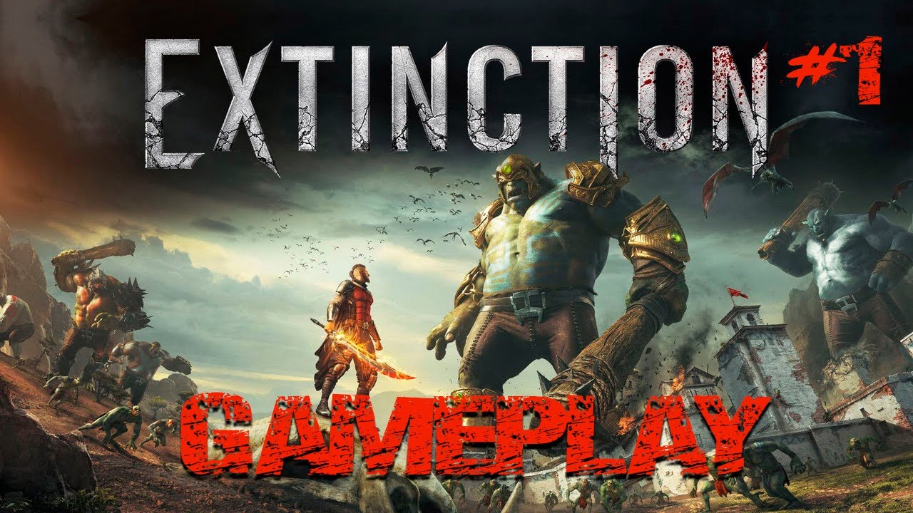 EXTINCTION - GAMEPLAY #1 (EL PROTECTOR) - YouTube