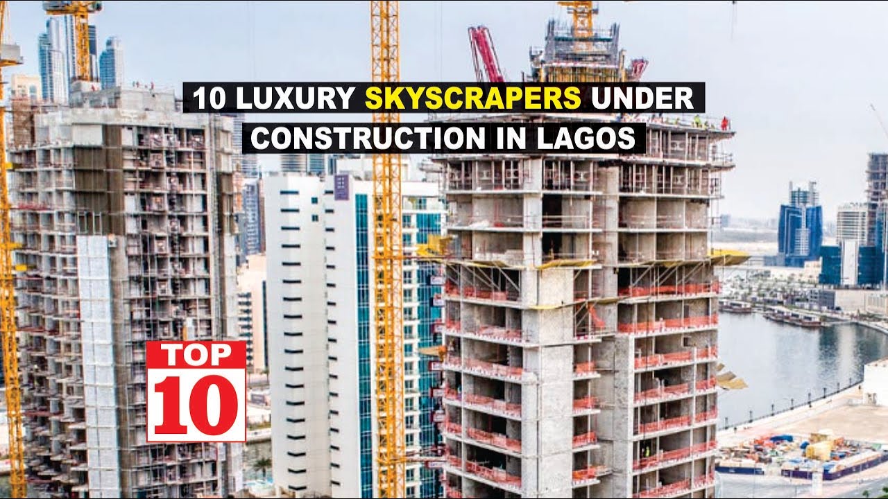 Lagos Ultra Luxury Skyscrapers Under Construction - YouTube