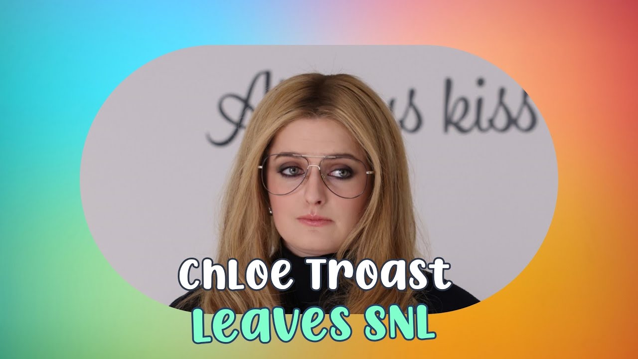 Chloe Troast Confirms She's Not Returning to SNL: Heartfelt Goodbye and ...