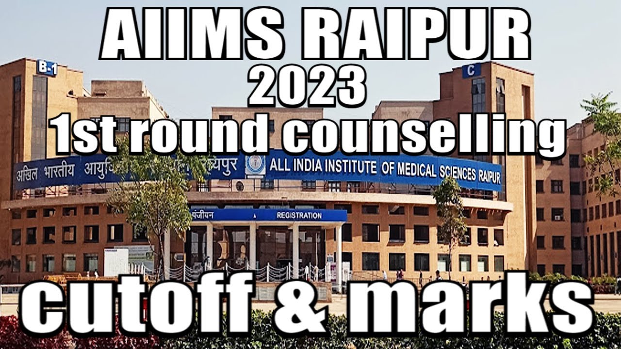 Aiims Raipur 2023 1st round ounselling rank,marks & category wise seats ...