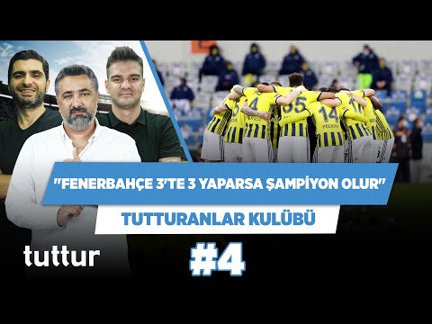 Fenerbahçe 3'te 3 yaparsa %100 şampiyon olur | Serdar Ali Ç. & Ilgaz Çınar | Tutturanlar Kulübü #4