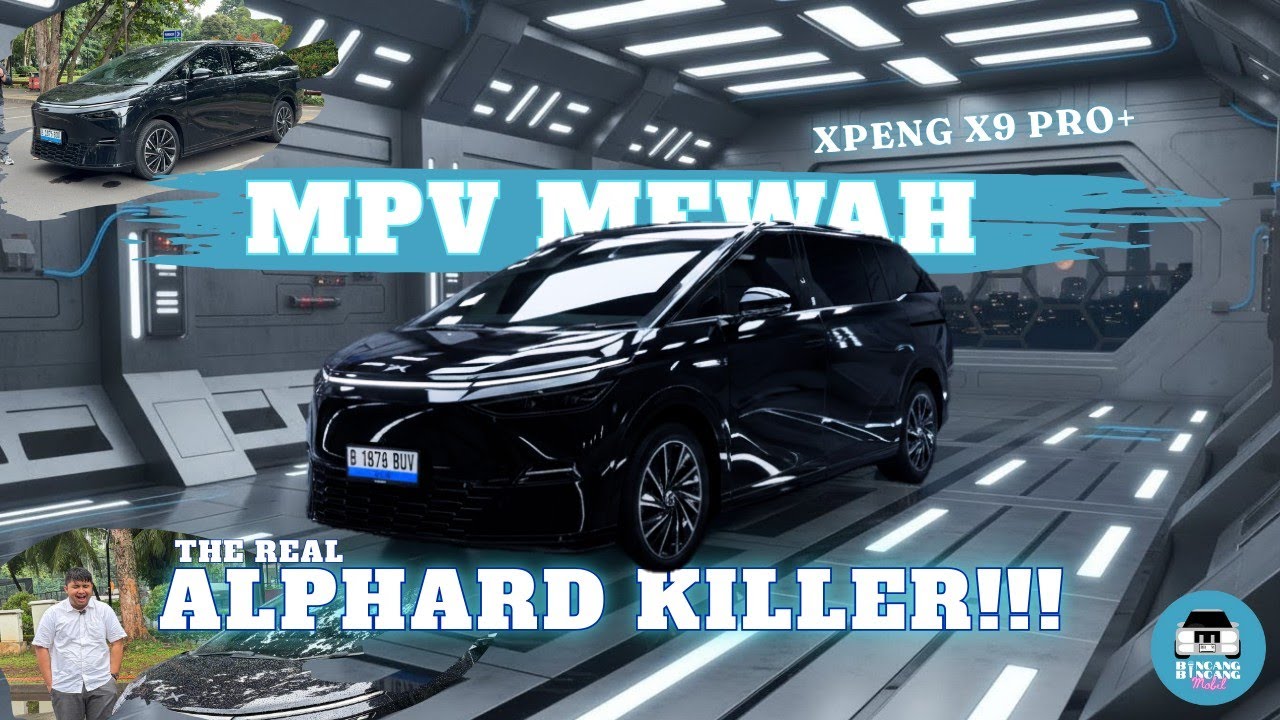 XPeng X9 Pro+ | MPV Listrik Futuristik Rasa Private Jet? | Bincang ...