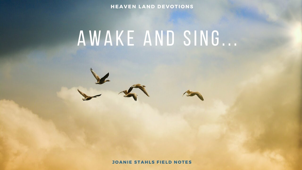 Heaven Land Devotions - Awake And Sing... - YouTube