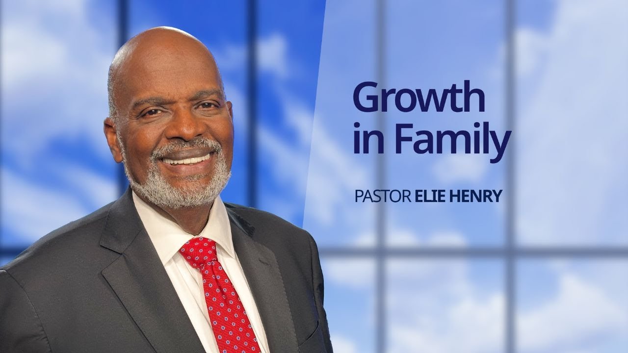 Growth In Family Month | Pastor Elie Henry - YouTube