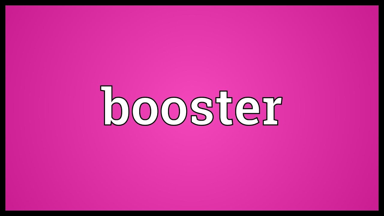Booster Meaning YouTube booster-meaning-youtube