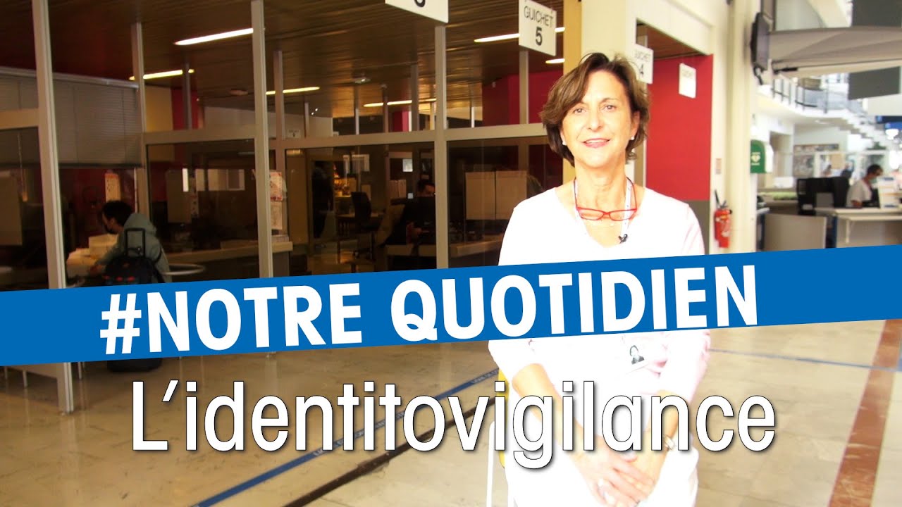 #NotreQuotidien épisode N°5 : L'identitovigilance - YouTube