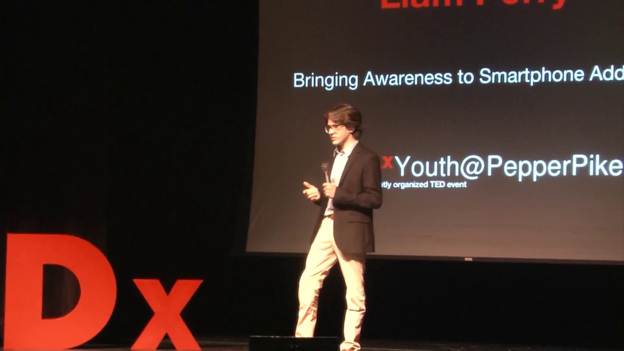 Bringing Awareness to Smartphone Addiction | Liam Perry | TEDxYouth ...