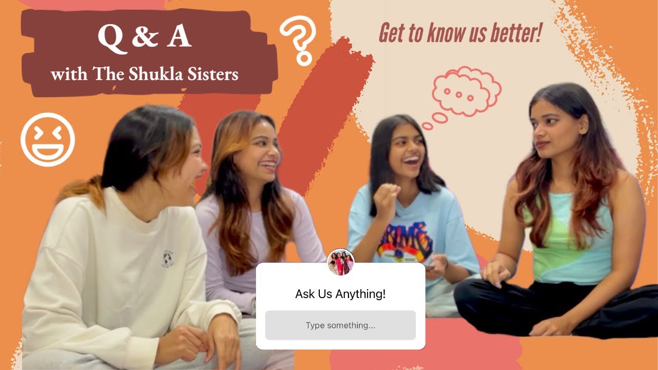 Your Most Asked Questions Answered: Q&A Time! | THE SHUKLA SISTERS ...