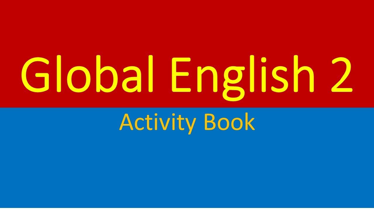 Global English 2. Activity Book. Page 46,47. solved. Simple Past Tense ...