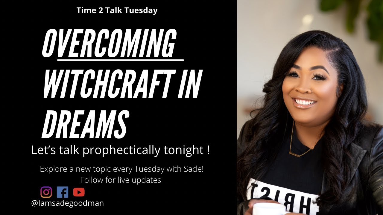 Time 2 Talk Tuesday: Overcoming witchcraft in dreams - YouTube