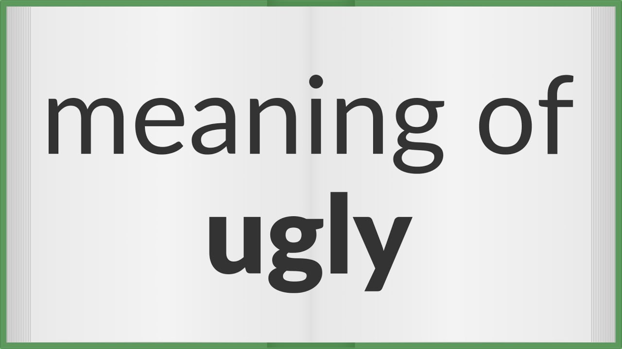 Ugly Meaning Of Ugly YouTube ugly-meaning-of-ugly-youtube