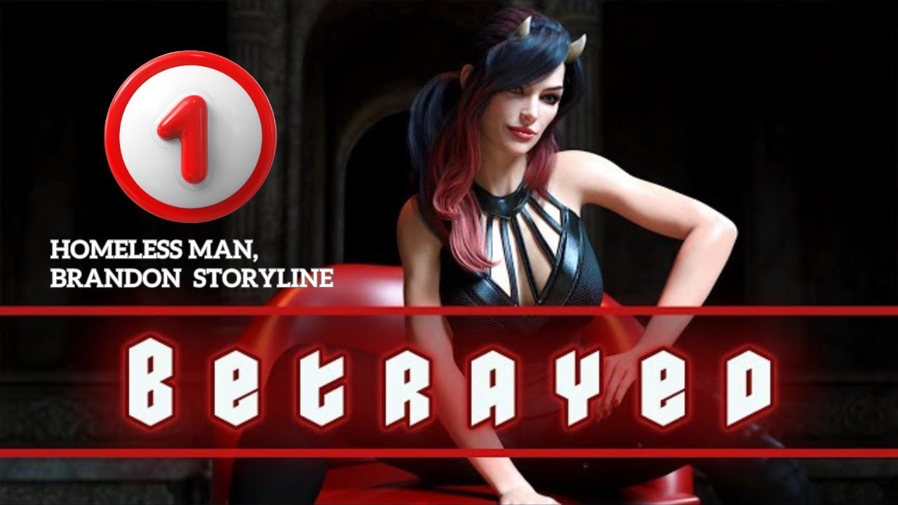 Betrayed Complete Game Guide 1 Complete Version Download Homeless Man Brandon Storyline