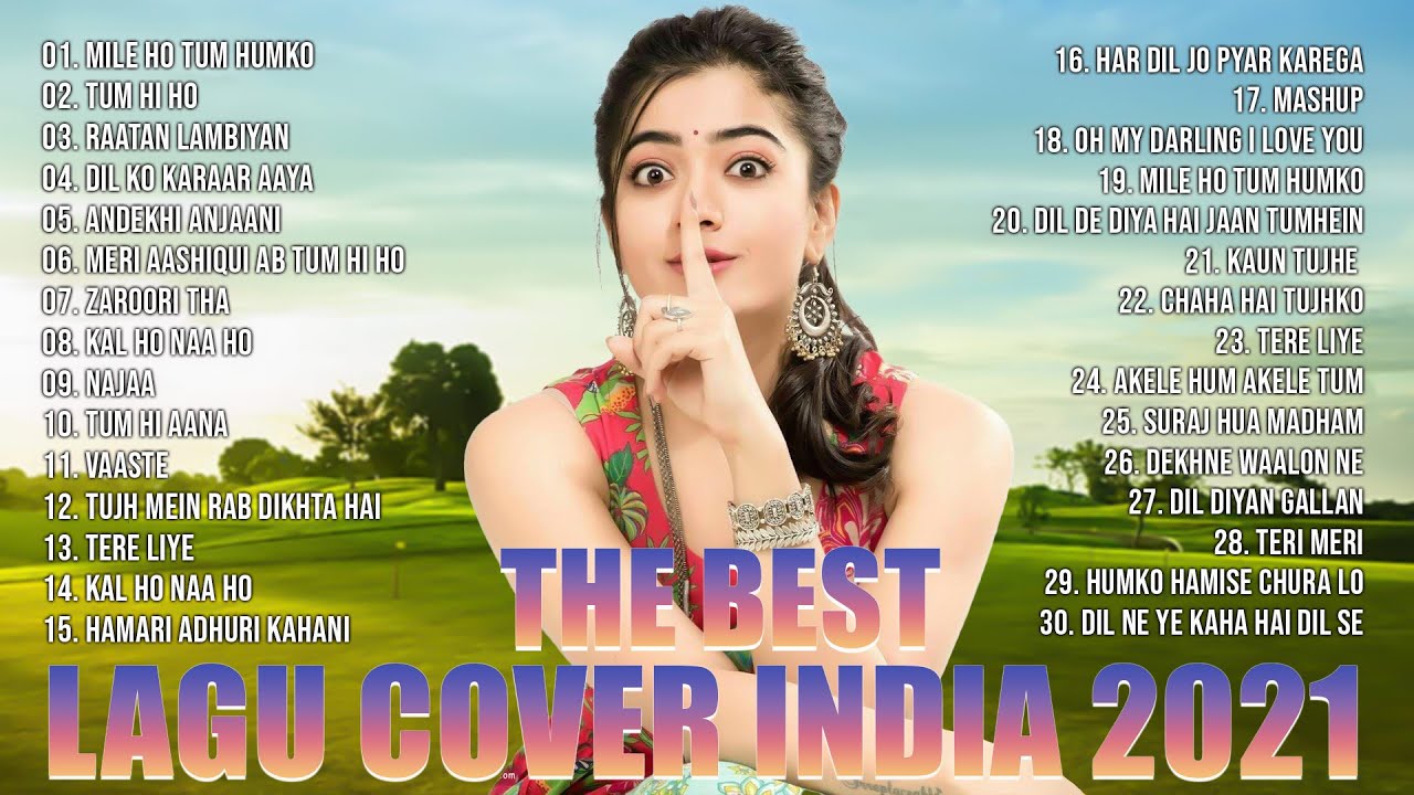 Kumpulan Lagu Cover India Pilihan Paling Merdu ~ Best Lagu India Enak ...