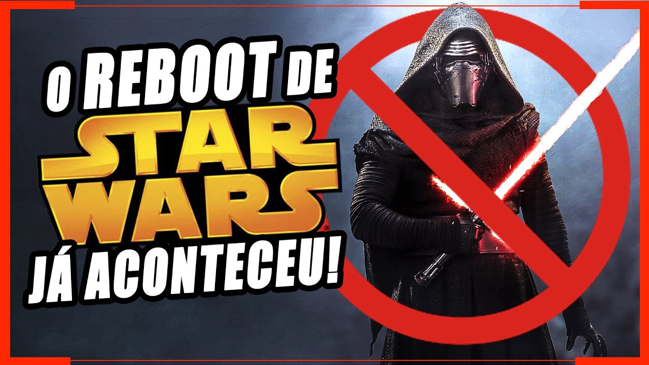 STAR WARS - REBOOT da ÚLTIMA TRILOGIA já ACONTECEU | e você nem ...