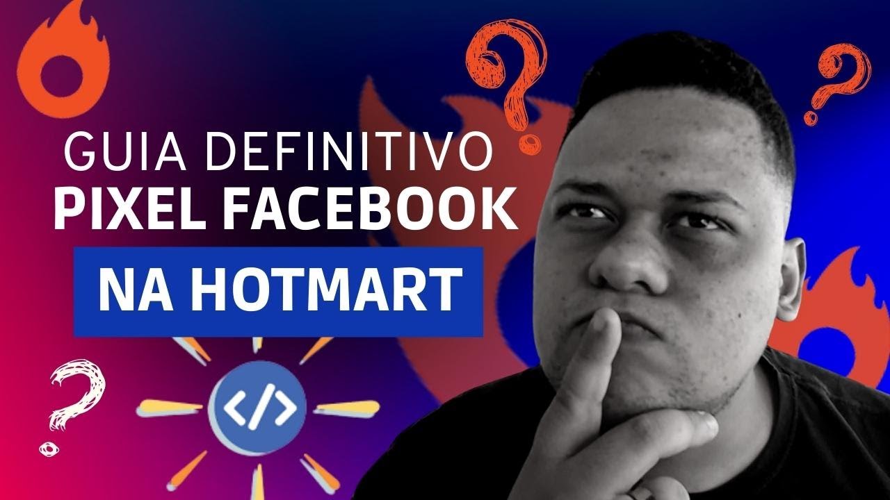 GUIA DEFINITIVO COMO INSTALAR O PIXEL DO FACEBOOK NA HOTMART PASSO A ...