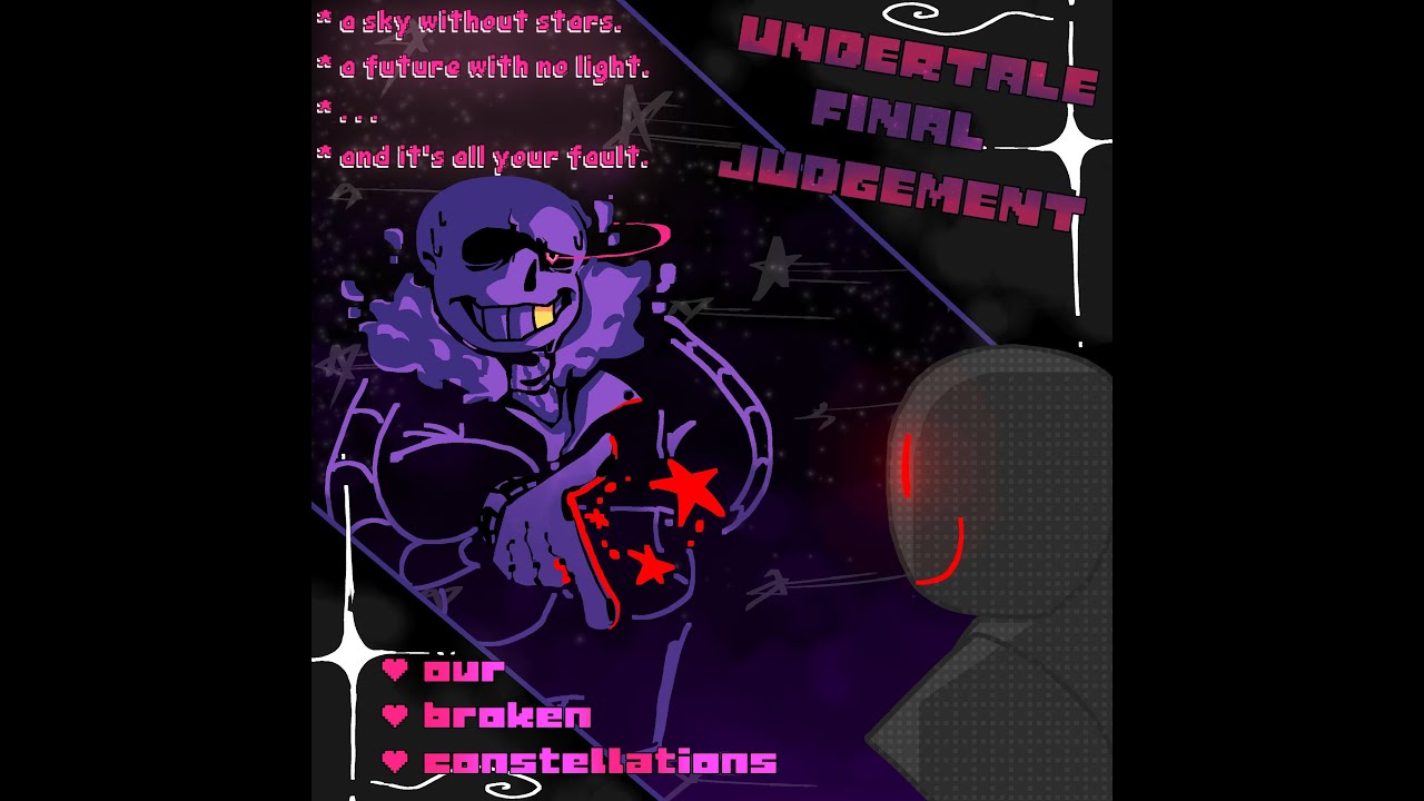 [Fallen Stars] - Our Broken Constellations {V2} - [Undertale Final Judgement] - YouTube