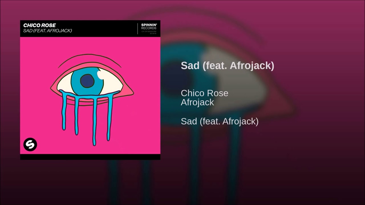 Chico Rose Feat. Afrojack - Sad - YouTube