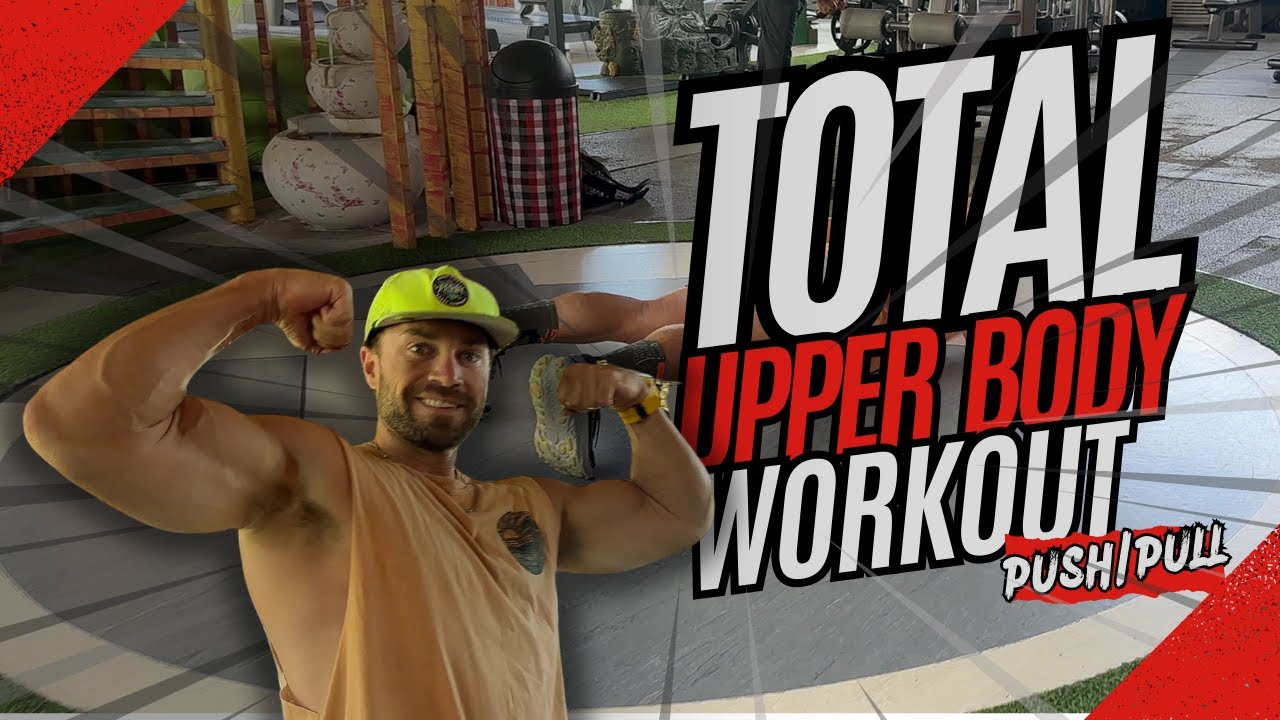 Complete Upper Body Workout / Push & Pull Day - YouTube
