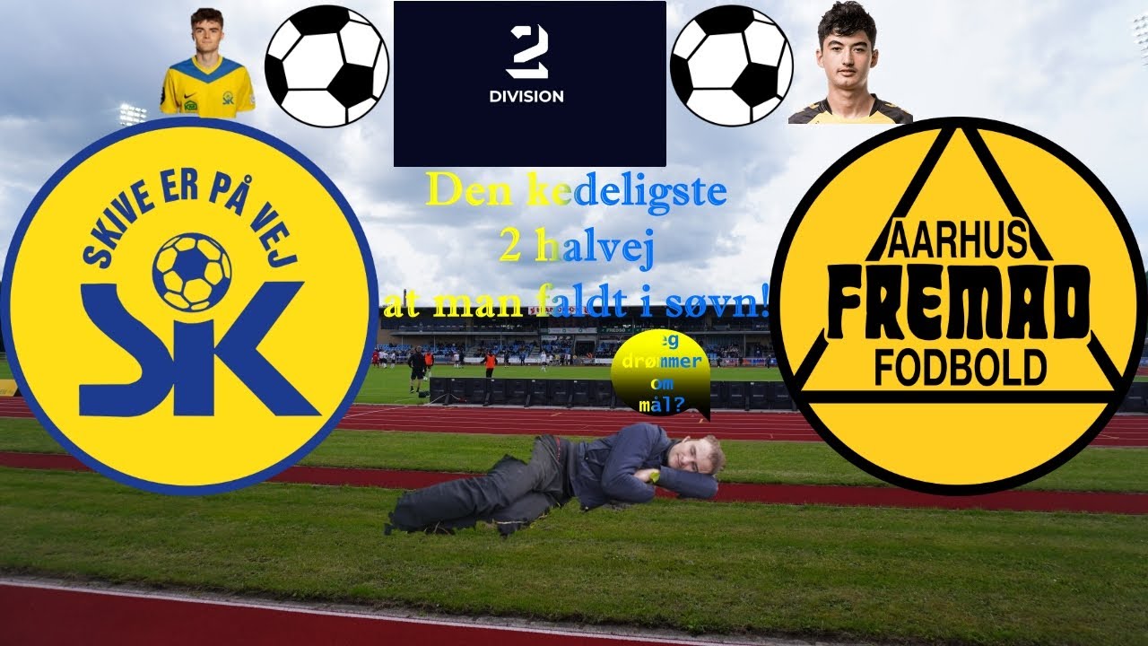 Den kedeligste fodboldkamp jeg har set i år? Skive IK vs Aarhus Fremad ...