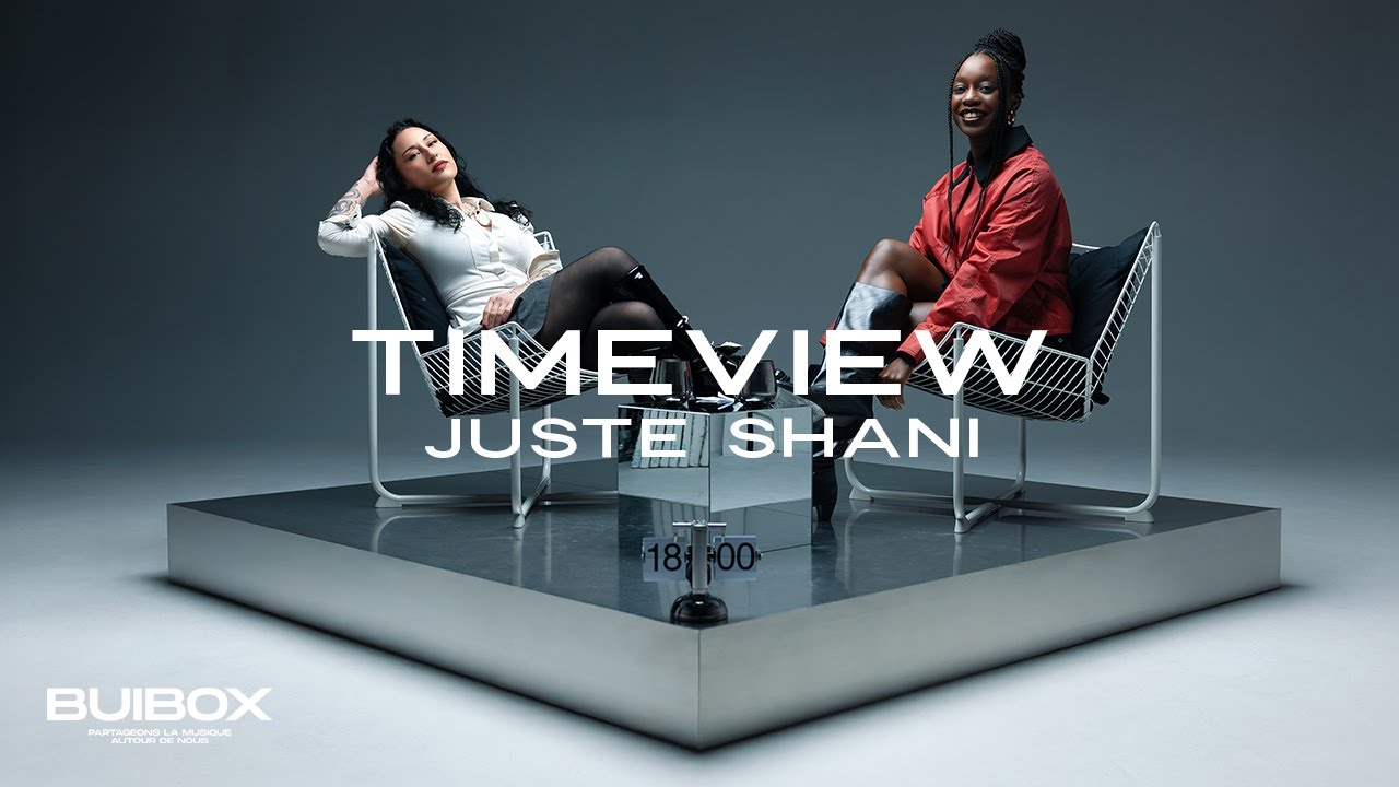 TIMEVIEW avec Juste Shani | BUIBOX - Épisode 55 (Saison 03) - YouTube