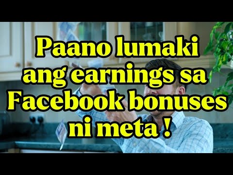 Tips Paano lumaki ang earnings sa facebook bonuses program ni meta - YouTube