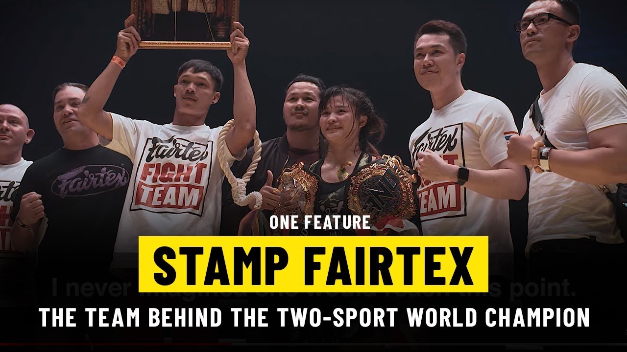 The Team Behind Stamp Fairtex | ONE Feature - YouTube