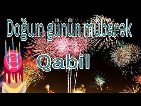 🎊Doğum günün mübarək Qabil🎂     🎊С днём рождения Габил🎂💸        🎊Happy birthday to Qabil🎂