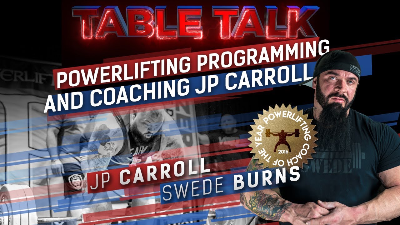Swede Burns Talks w/ JP Carroll on Powerlifting Programming and Program ...