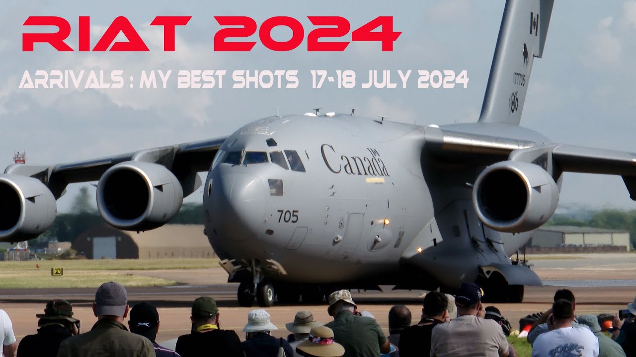 RIAT2024 4Kᵁᴴᴰ RIAT 2024 Arrivals 17-18 July 2024. My Best Shots ...