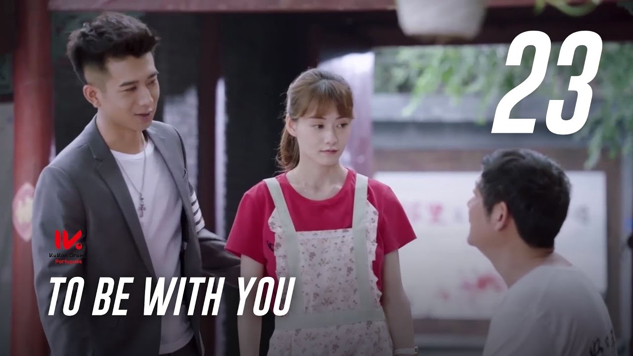 To Be With You | Episódio 23 | Chai Biyun ,Sun Shao Long | 我要和你在一起 - YouTube