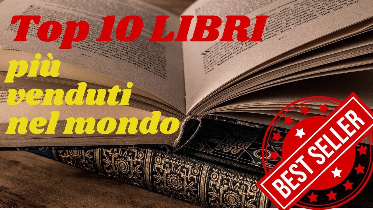 Top 10 libri più venduti nel mondo - YouTube