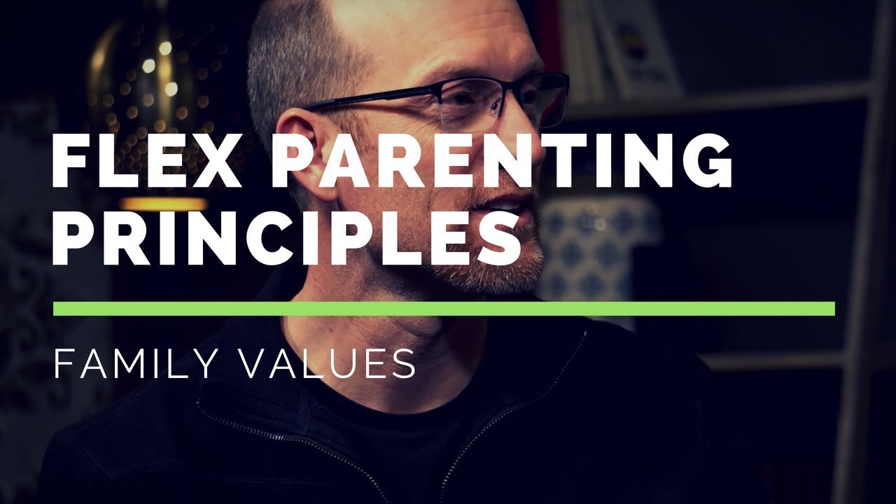 Parenting 101: The 3 Principles of FLEX Parenting - YouTube