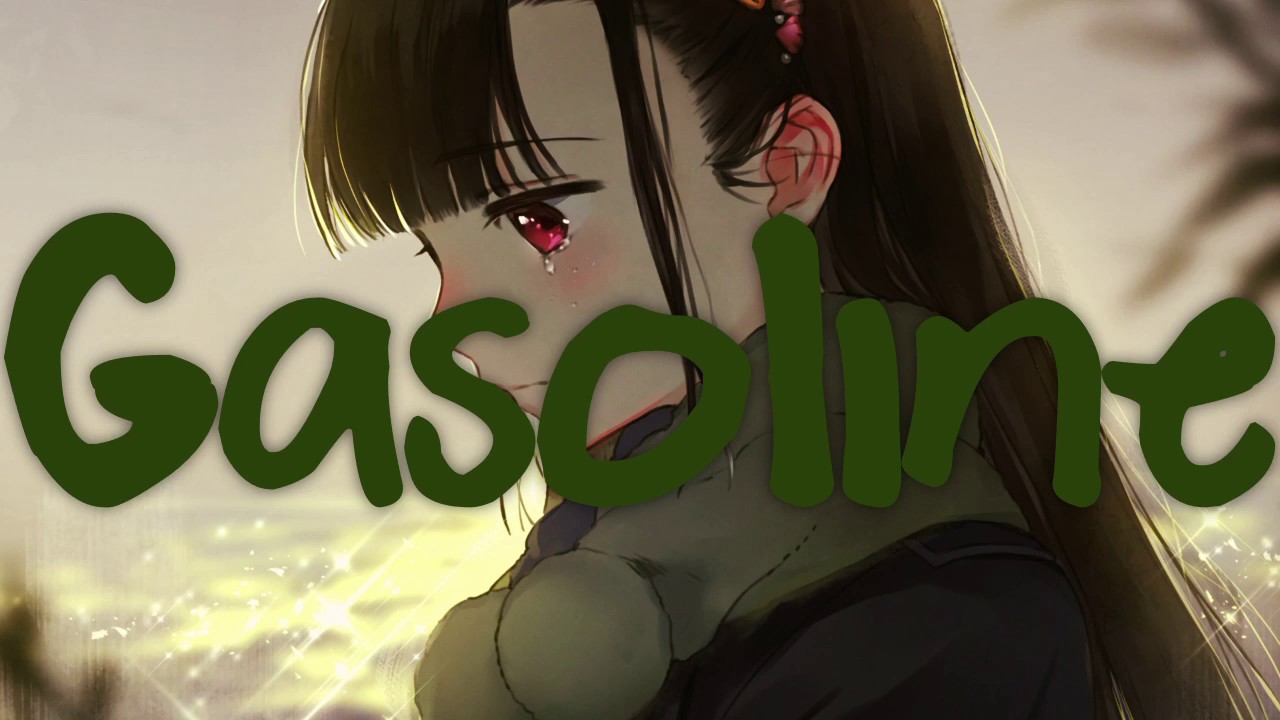 Nightcore~ Gasoline (Clean Version) - YouTube