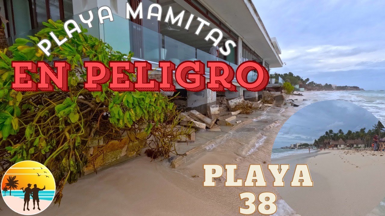 Playa Mamitas en peligro , sin arena,Playa de la 38, seguimos con ...