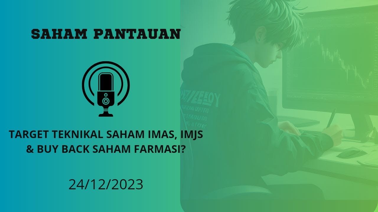 What Next Target Technikal IMAS, IMJS and Buy Back Saham Farmasi ...