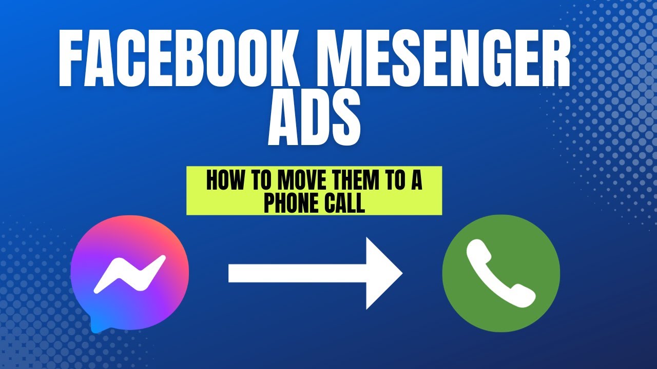 Facebook Messenger Ads For Contractors: How to move them from messenger ...