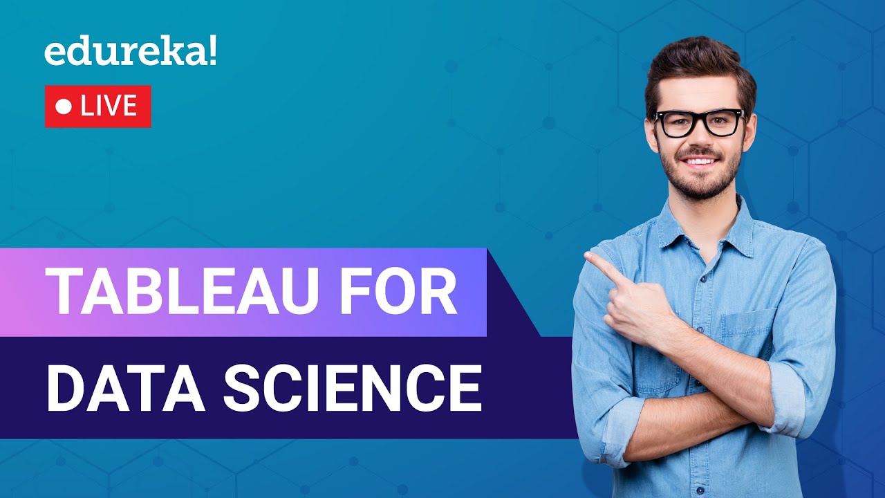Tableau for Data Science in 60 Minutes| Tableau Training | Edureka ...