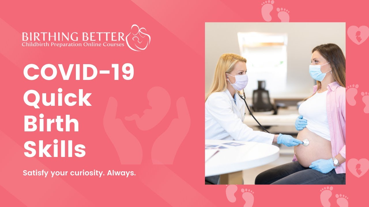 COVID-19: Quick Birth Skills Online Course | Online Birthing Classes ...